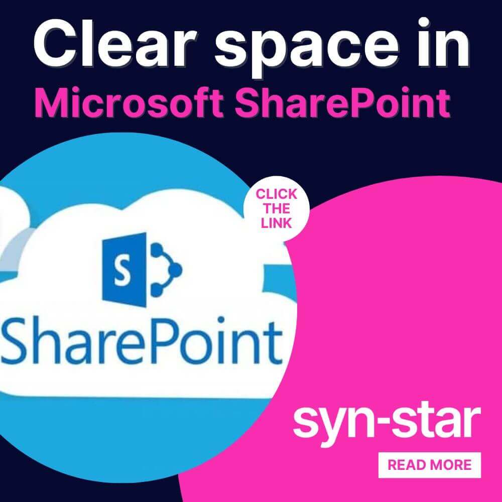 How to clear space in Microsoft SharePoint | Syn-Star